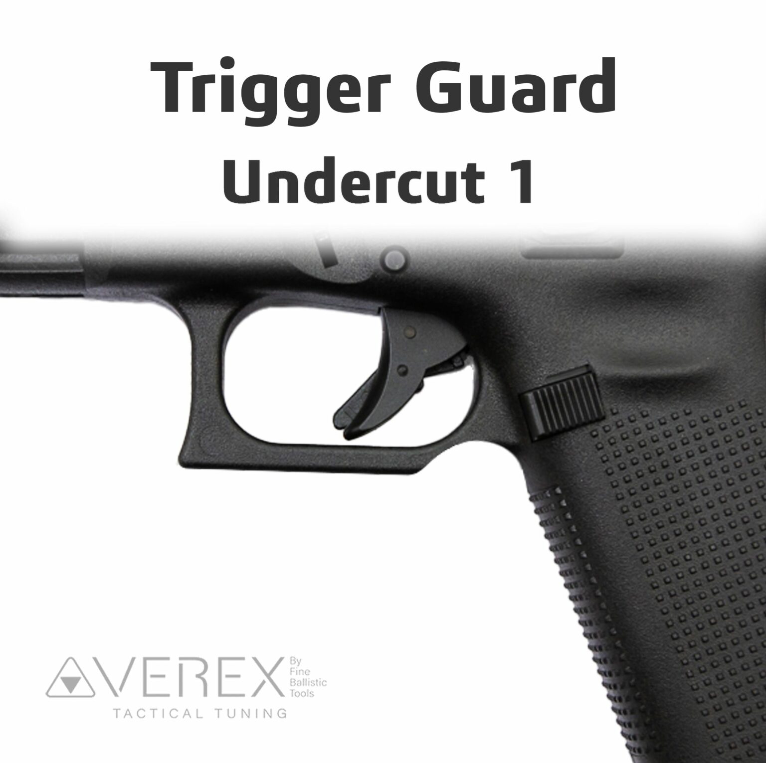 Undercut 1 for Glock Pistols – VEREX Tactical